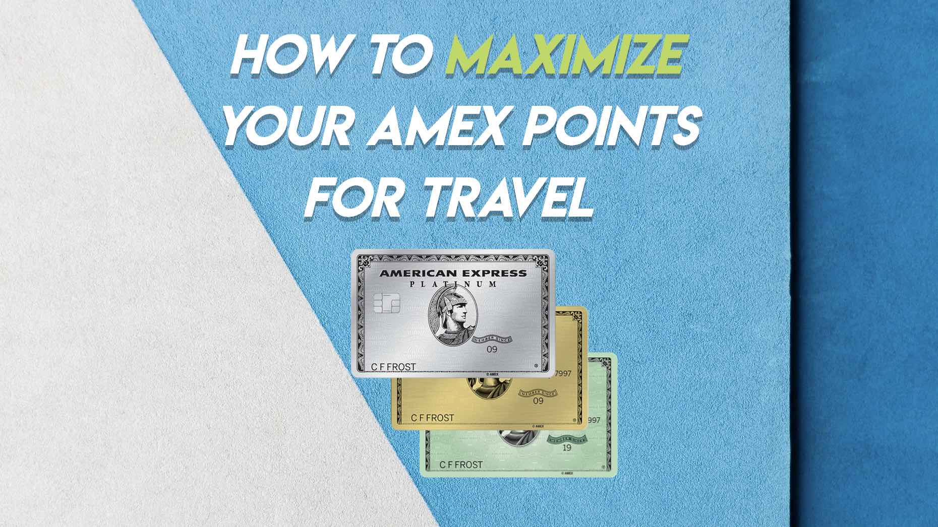 How To Maximize Your Amex Points For Travel - Luggage Guru